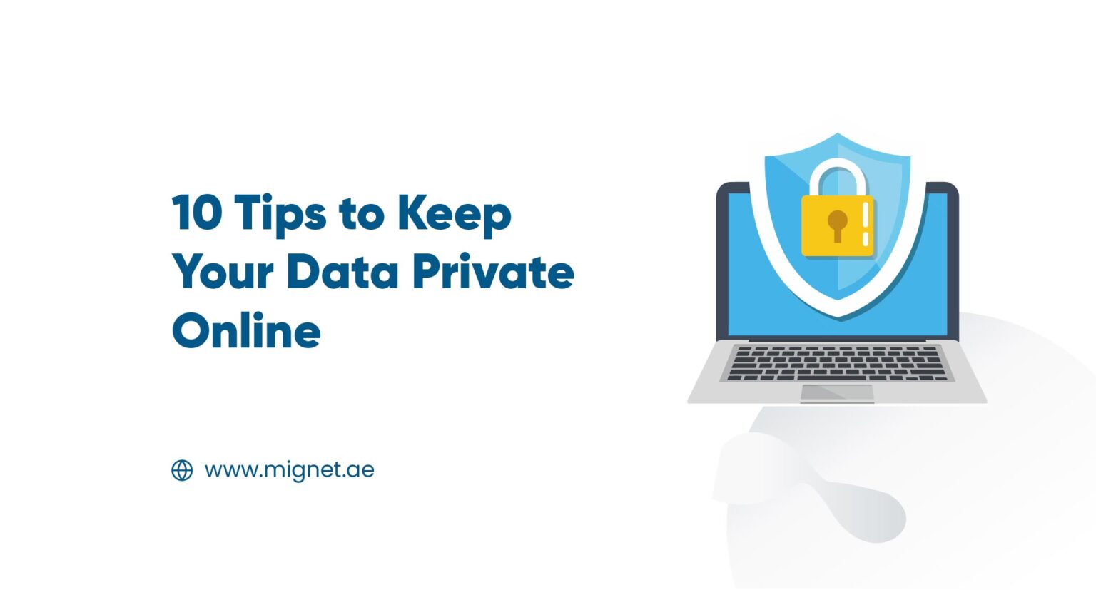 10 Tips to Keep Your Data Private Online - Mignet